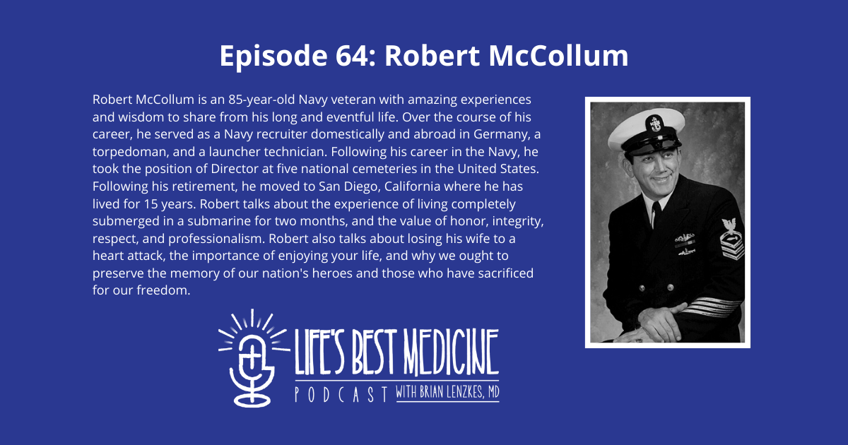 Episode 64: Robert McCollum - Lifes Best Medicine