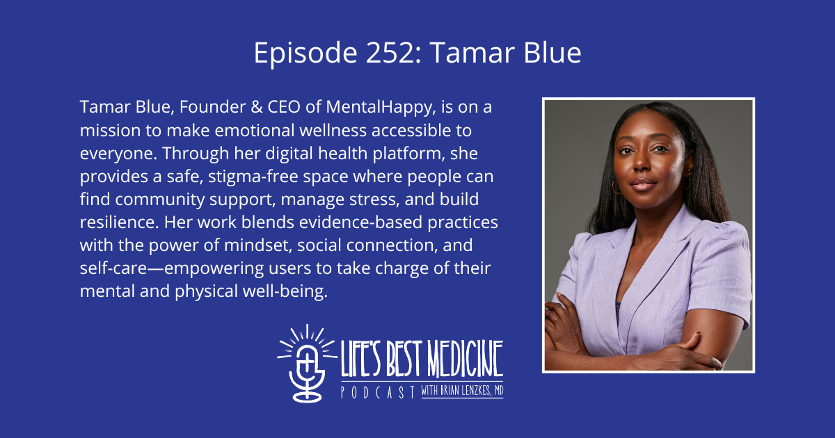 Episode 252: Tamar Blue - Lifes Best Medicine